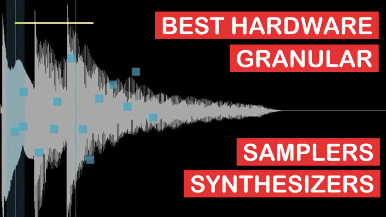 Best Hardware Granular Samplers & Synthesizers!