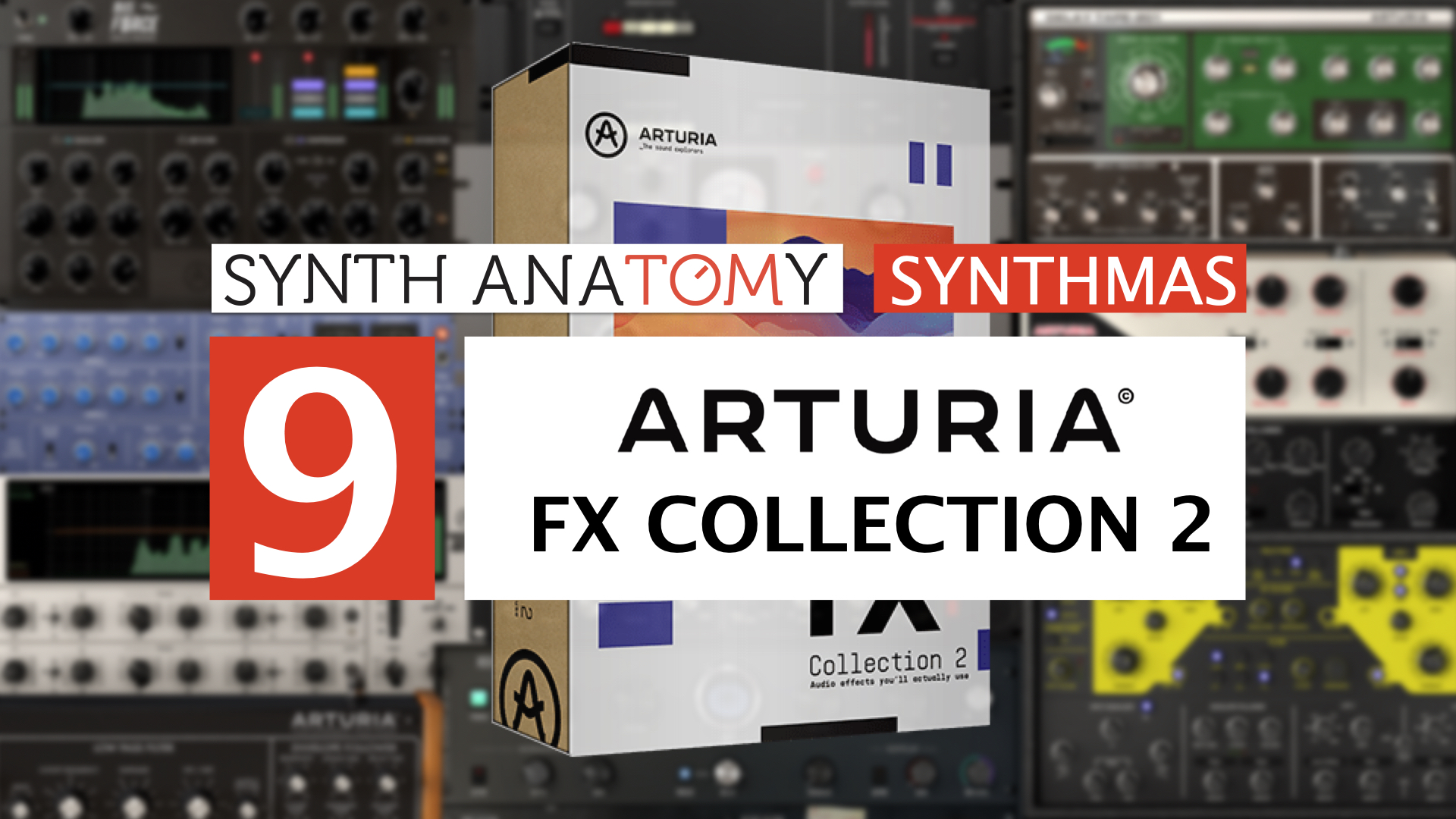 SYNTHMAS Giveaway #9: enter to win a 1 license of Arturia FX Collection ...